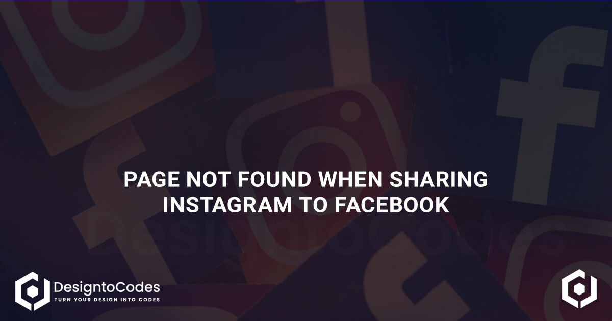 Page Not Found When Sharing Instagram To Facebook?