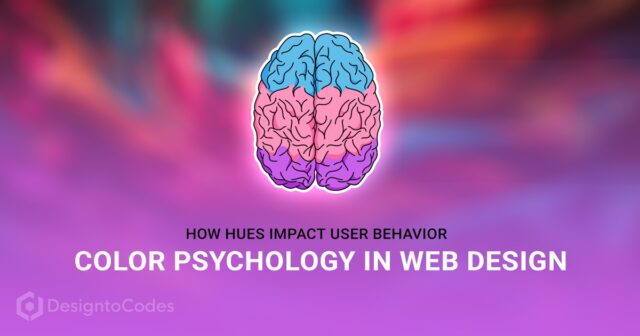 Color Psychology In Web Design: How Hues Impact User Behavior ...